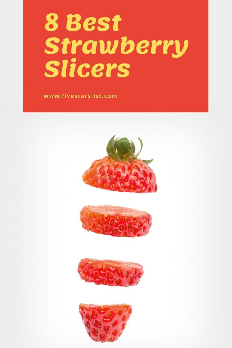 8 Best Strawberry Slicers – Kitchen Gadget for Strawberry Lovers
