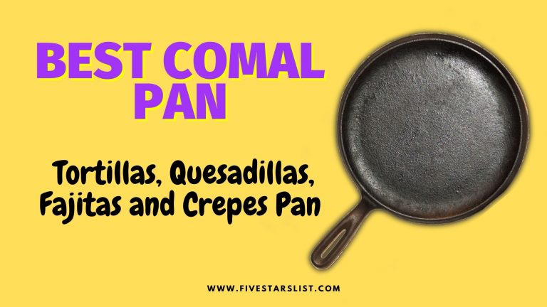Best Comal Pan – Tortillas, Quesadillas, Fajitas and Crepes Pan
