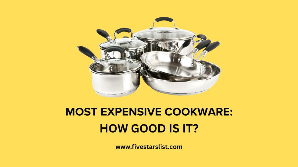 Most expensive cookware - How good is it?